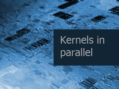 Parallel Computing using the GPU – Tutorial 4: Kernels in parallel ...